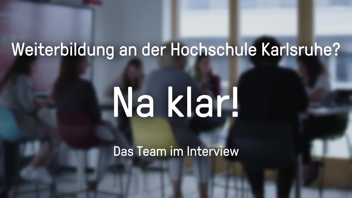 Die HKA - Die Hochschule Karlsruhe : Weiterbildung an der Hochschule Karlsruhe? Na klar! Das ...